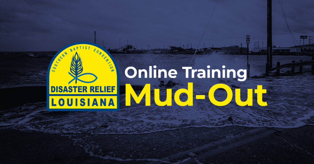Online Training - Mud-Out - Louisiana Baptists